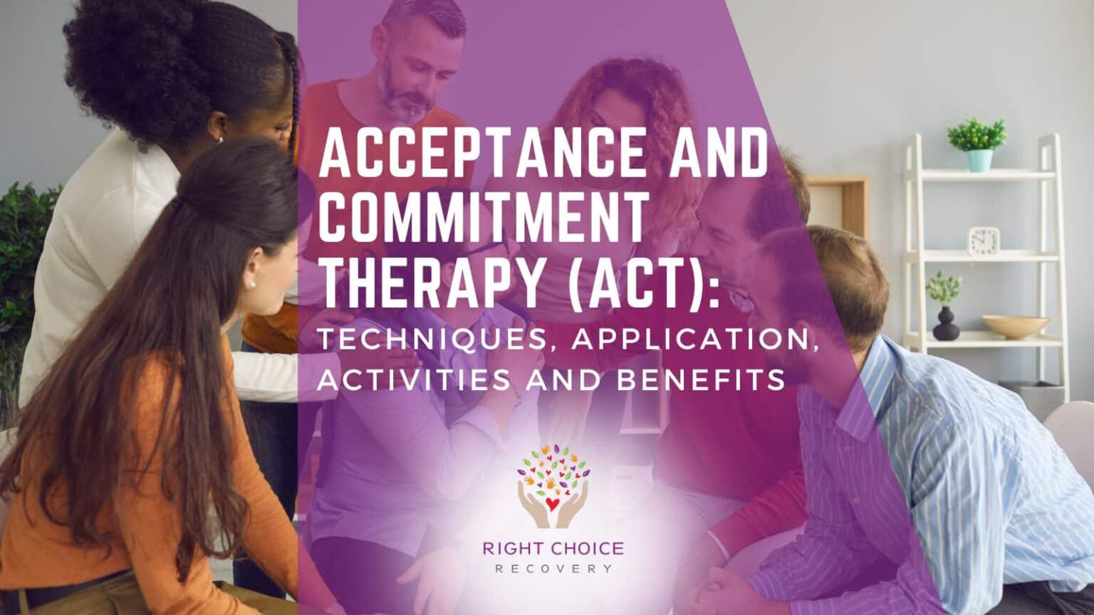Acceptance and Commitment Therapy (ACT): Techniques, Application ...
