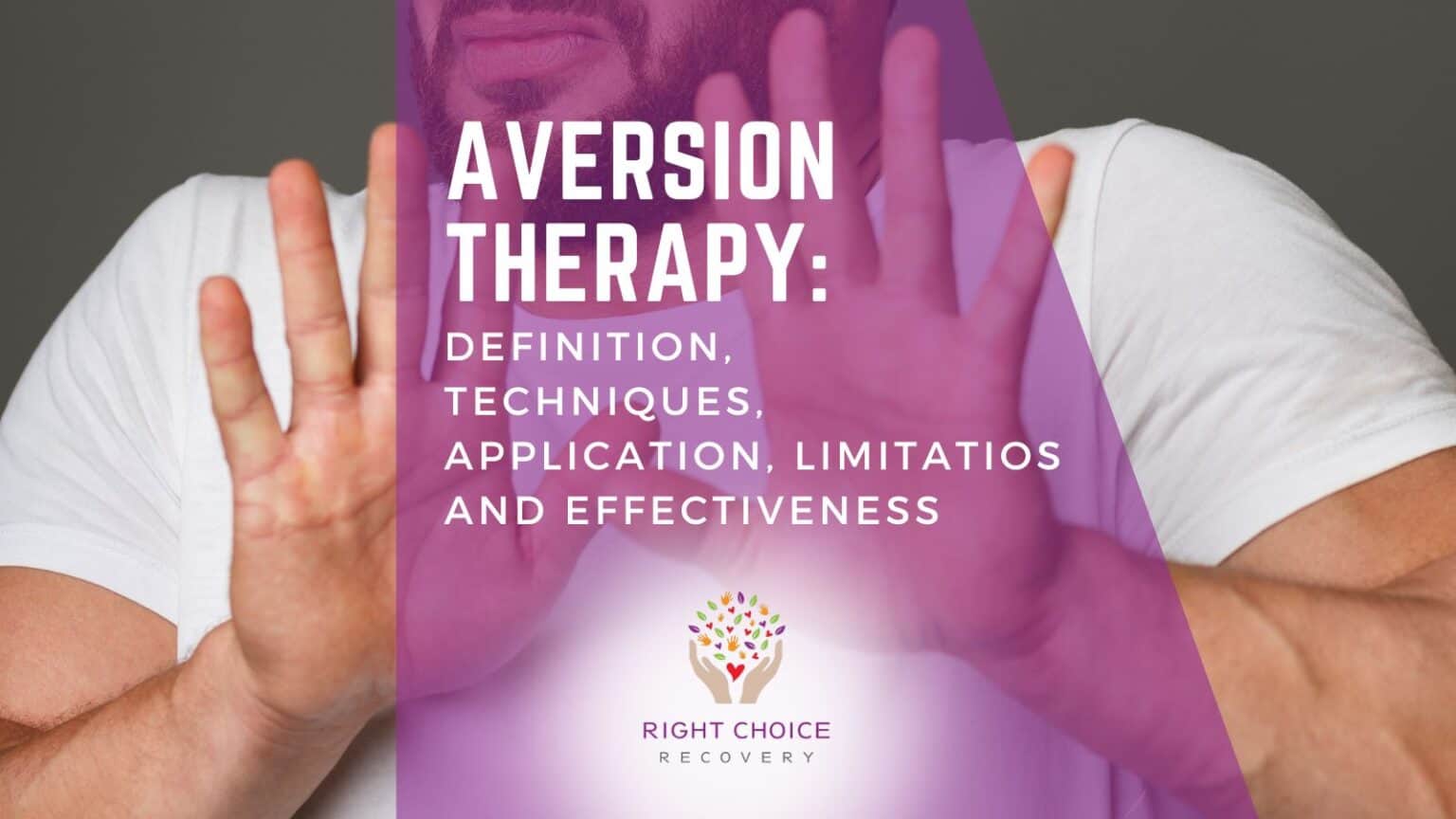 Aversion Therapy: Definition, Techniques, Application, Limitation and ...