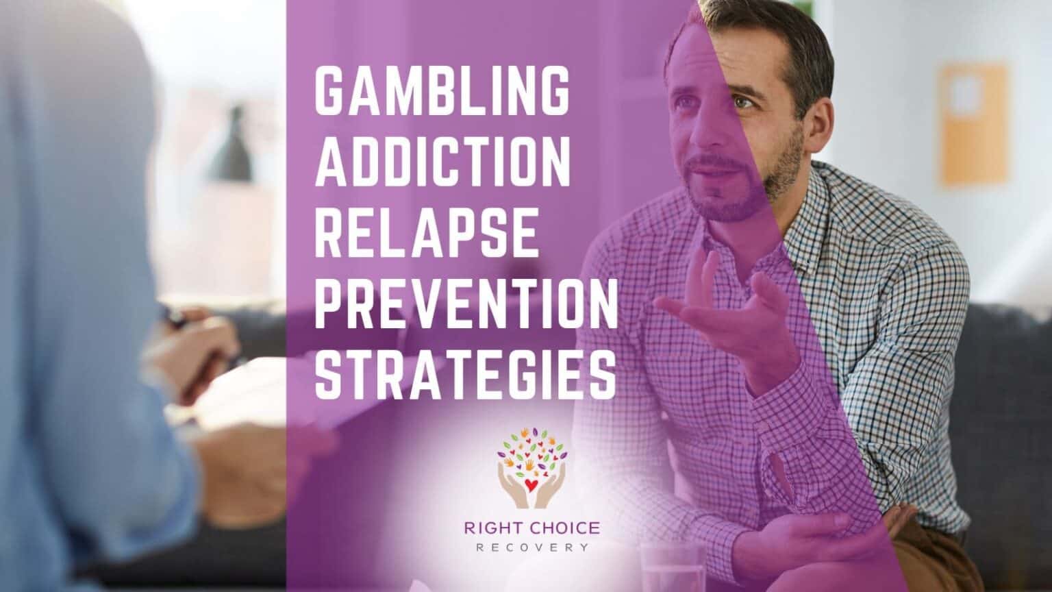 Gambling Addiction Relapse Prevention Strategies