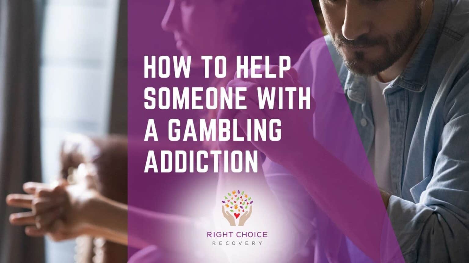 9 Tips How to Help Someone with a Gambling Addiction