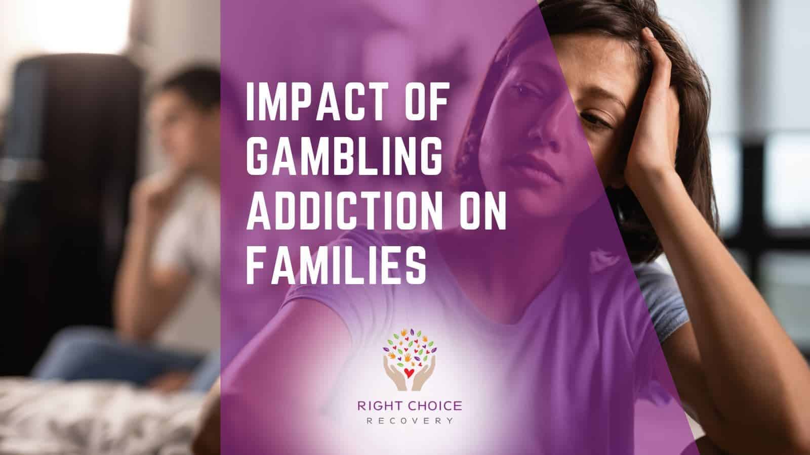 Impact of Gambling Addiction on Families