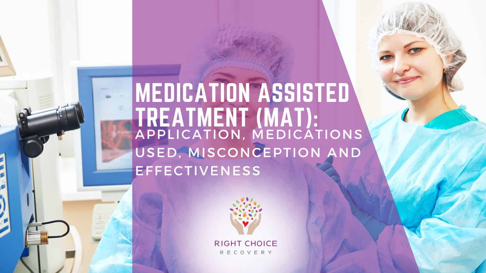 Medication Assisted Treatment (MAT): Application, Medications Used ...