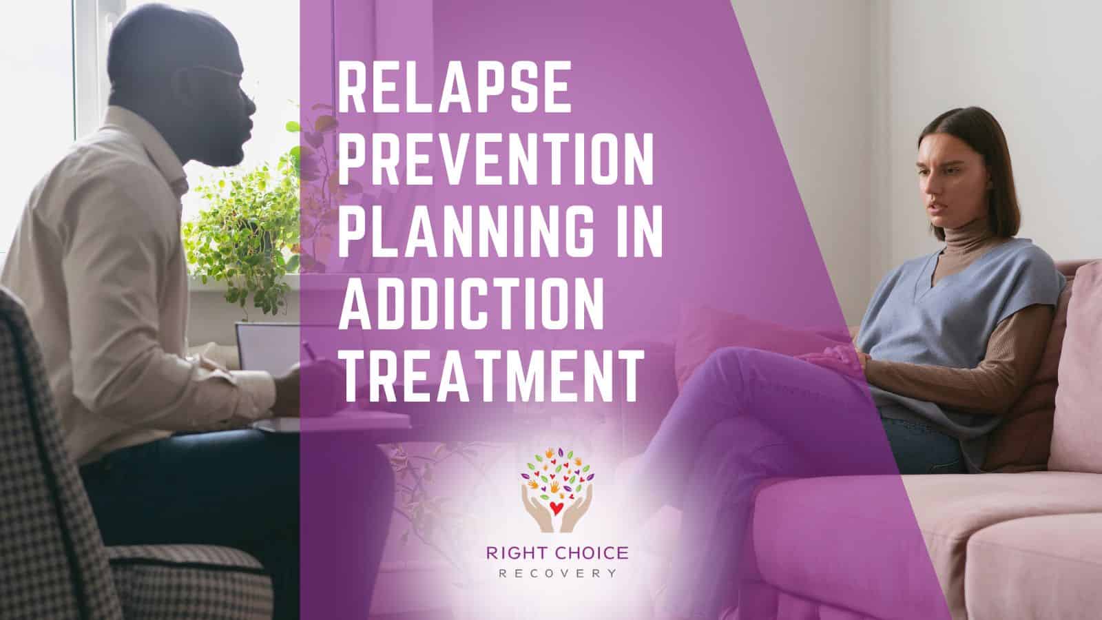 Relapse Prevention In Addiction Treatment