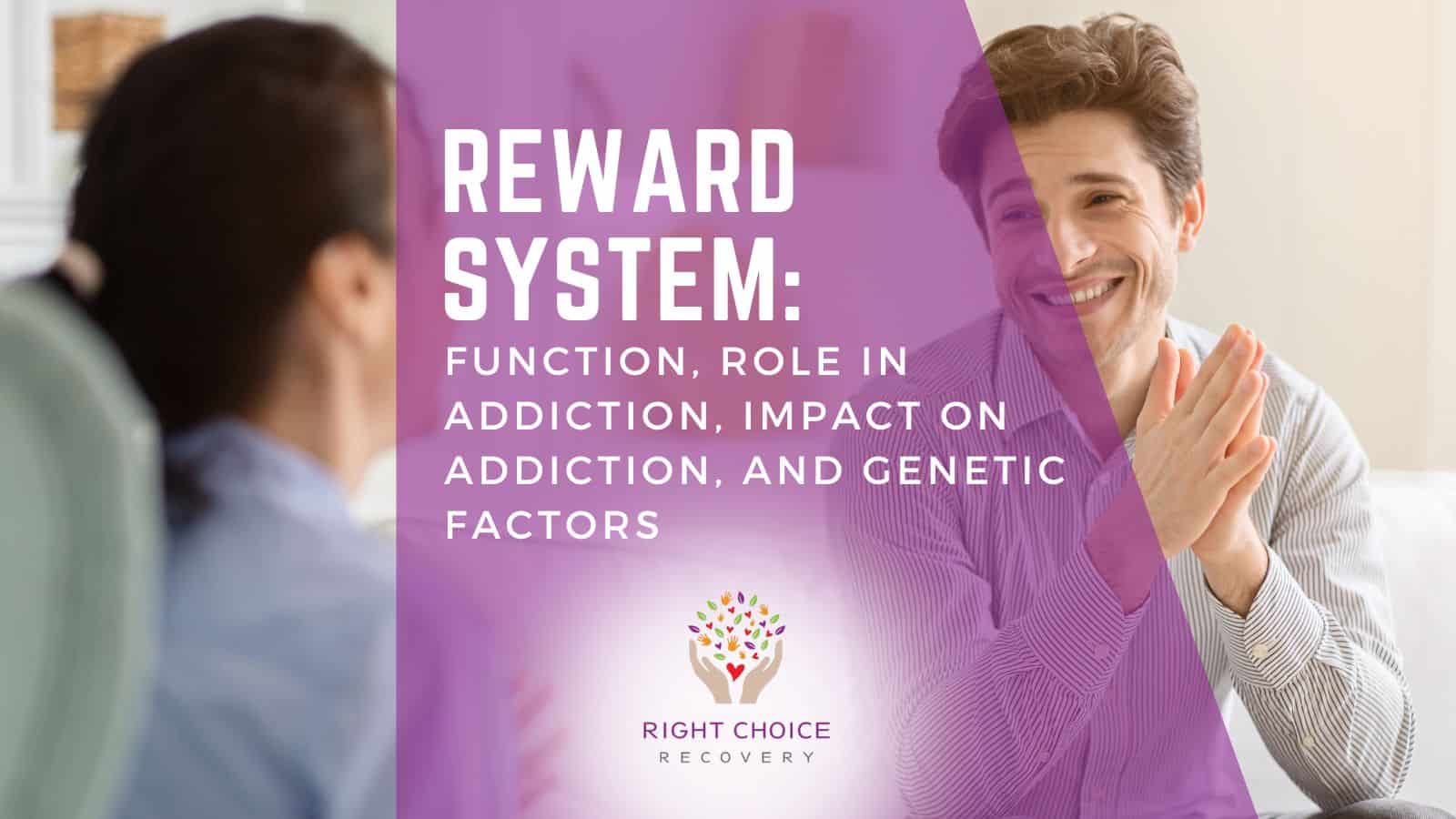 Discover the role and function of reward system in addiction