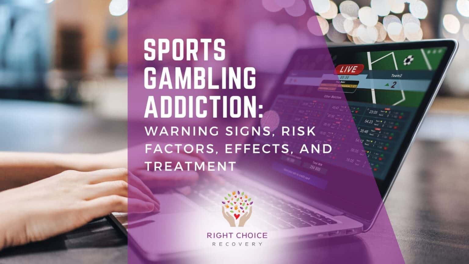 Sports Gambling Addiction: Signs, Risks, & Treatment